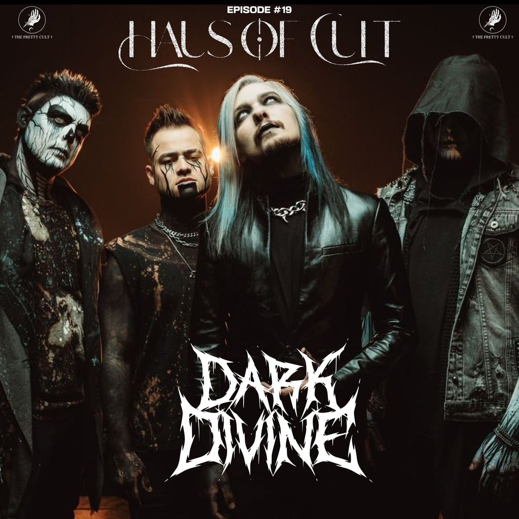 Haus Of Cult Podcast Episode #19 Feat. Dark Divine – The Pretty Cult